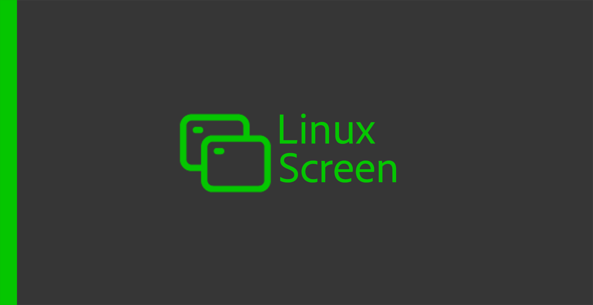 Linux Screen - Terminal Multiplexer